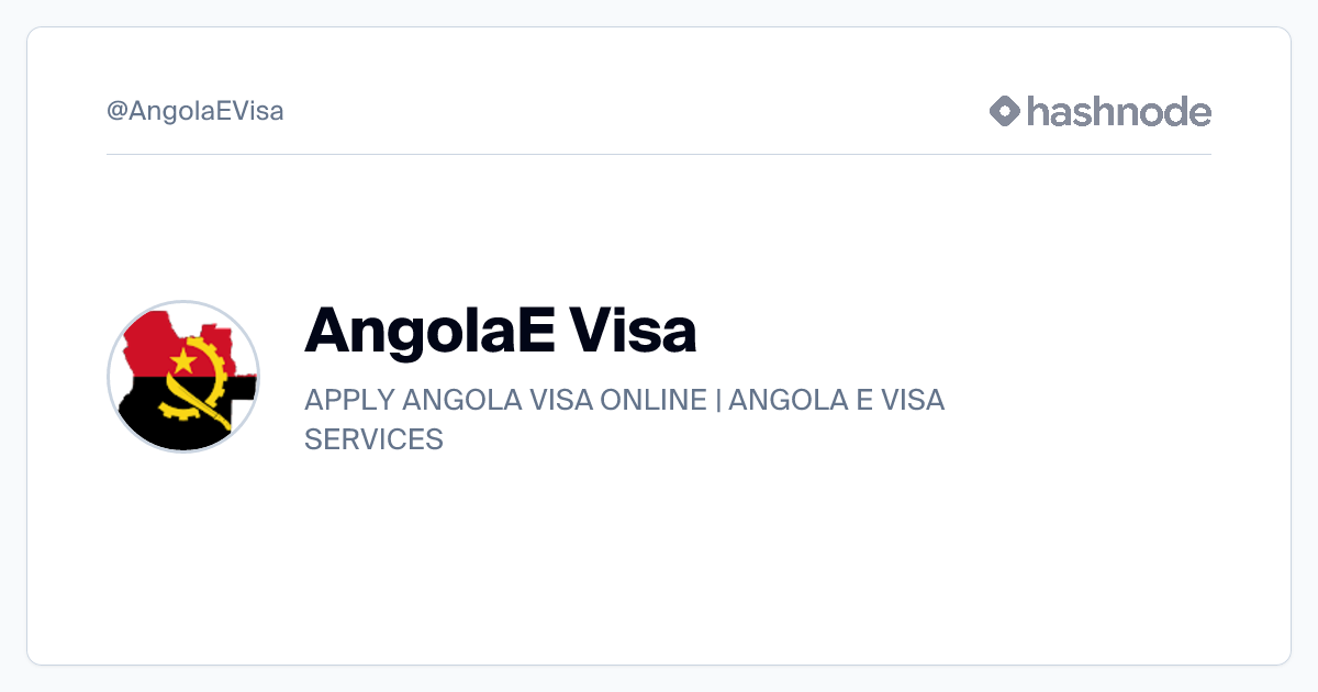 AngolaE Visa (@AngolaEVisa) | Hashnode