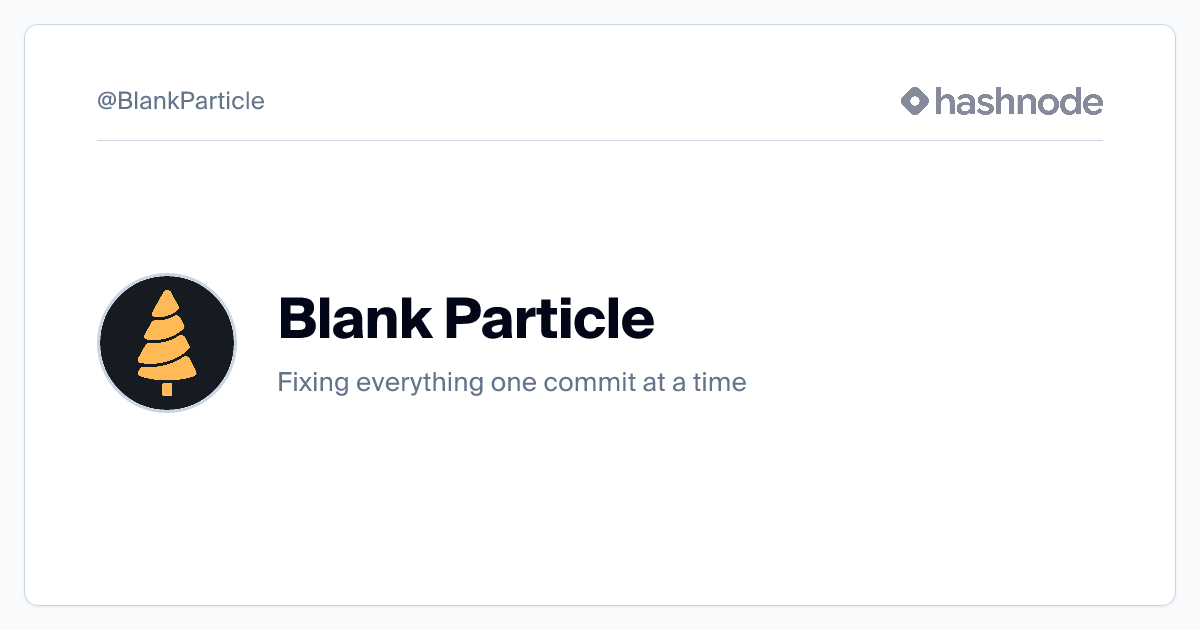 Blank Particle (@BlankParticle) | Hashnode