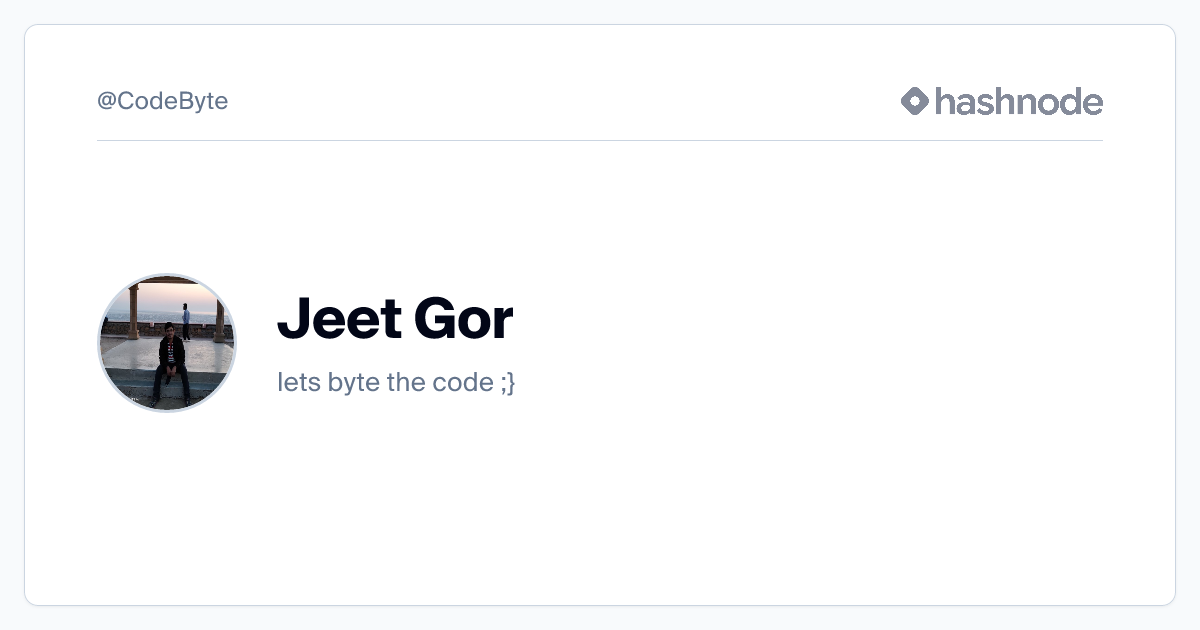 Jeet Gor (@CodeByte) | Hashnode
