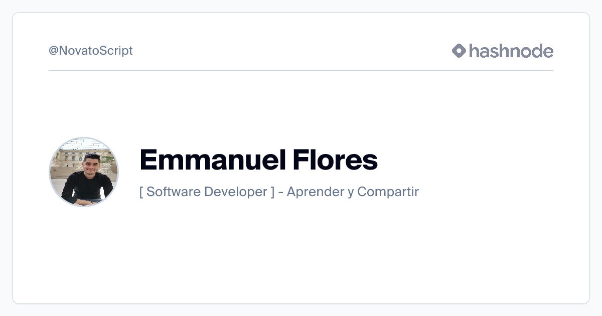 Emmanuel Flores (@NovatoScript) | Hashnode
