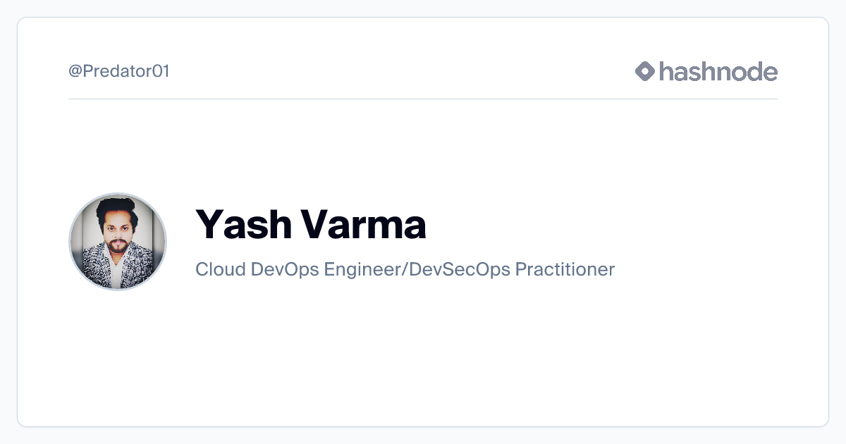 Yash Varma (@Predator01) | Hashnode