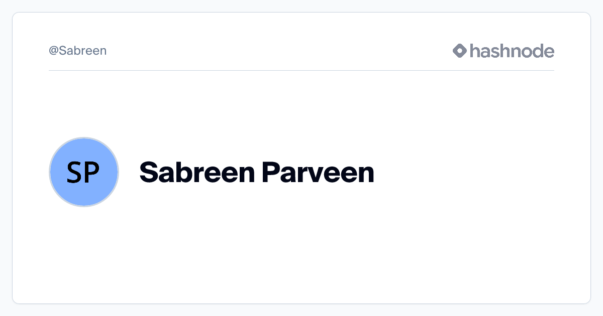 Sabreen Parveen (@Sabreen) | Hashnode