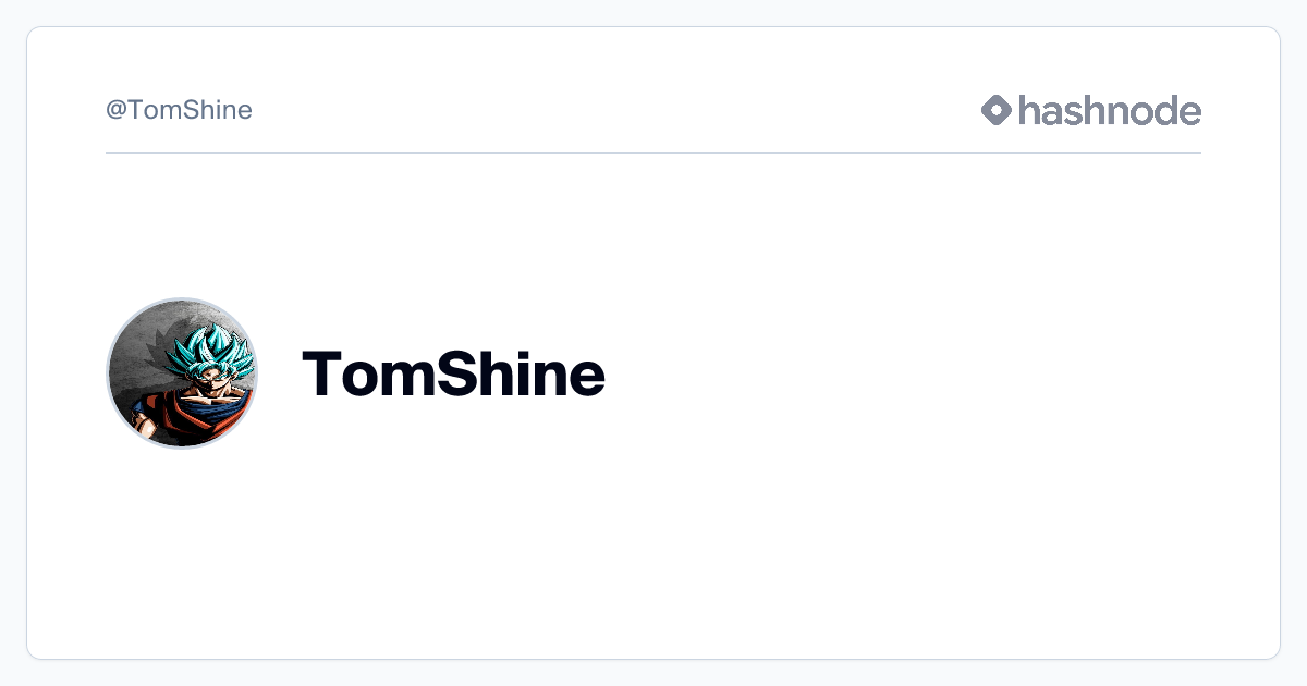 TomShine (@TomShine) | Hashnode