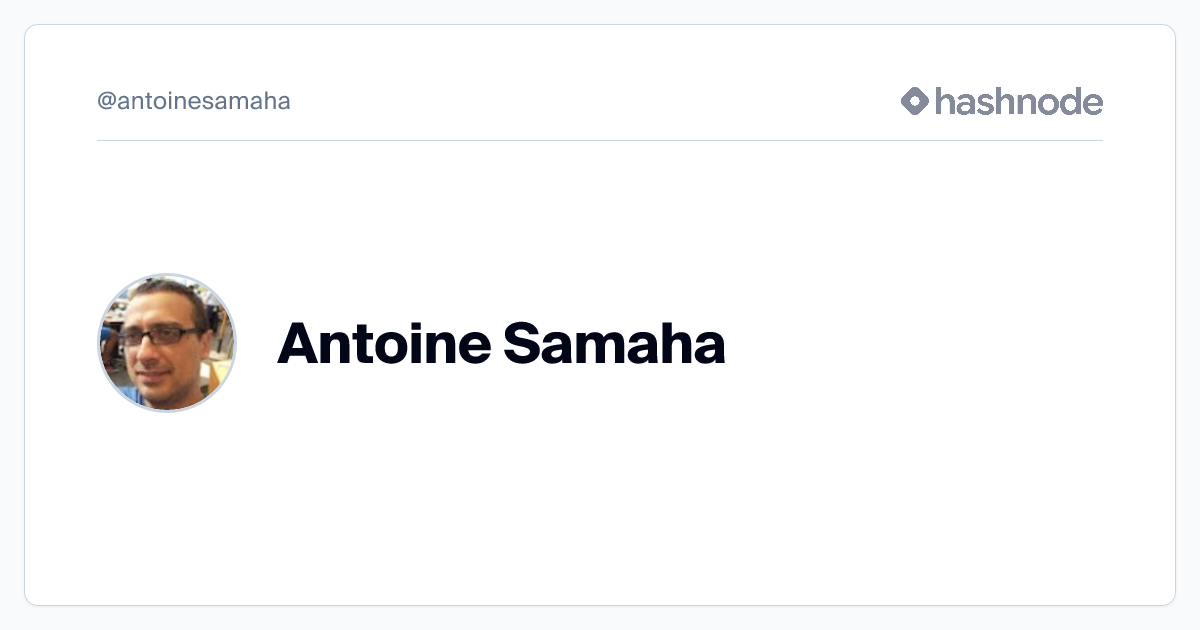 Antoine Samaha (@antoinesamaha) | Hashnode