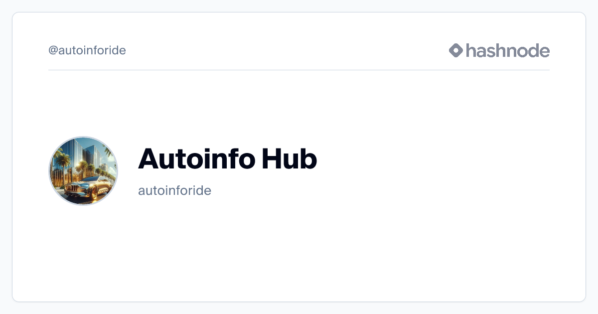 Autoinfo Hub (@autoinforide) | Hashnode