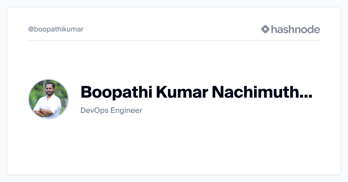 Boopathi Kumar Nachimuthu (@boopathikumar) | Hashnode