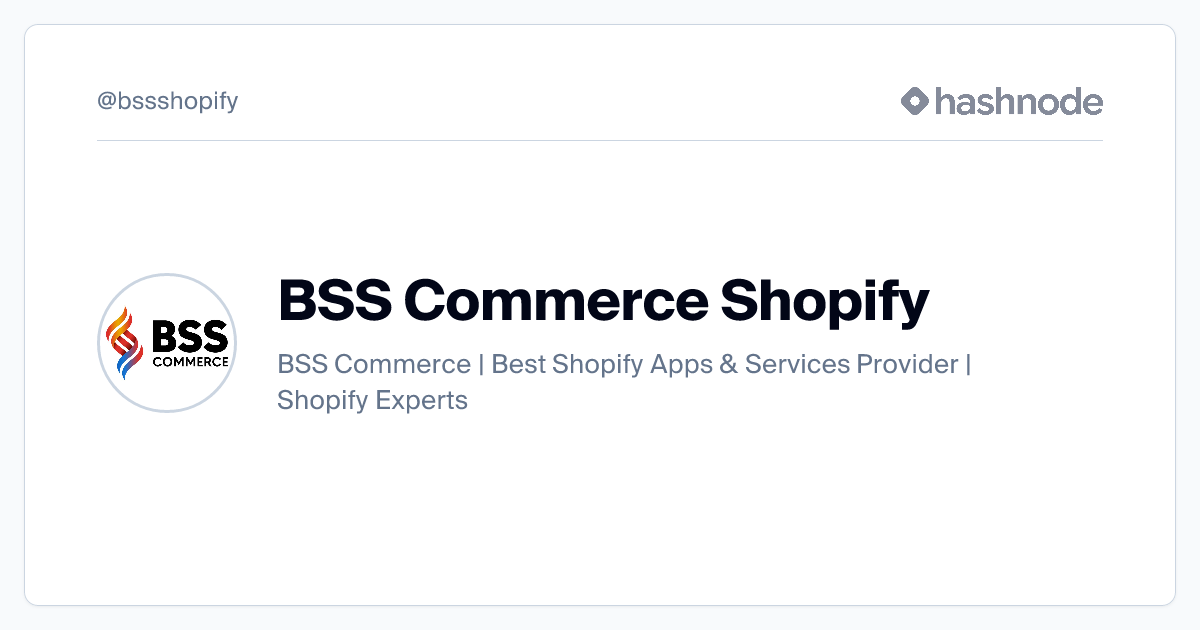 BSS Commerce Shopify (@bssshopify) | Hashnode