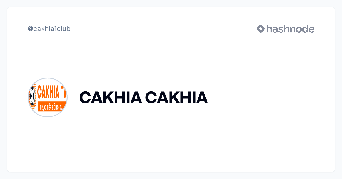 CAKHIA CAKHIA (@cakhia1club) | Hashnode