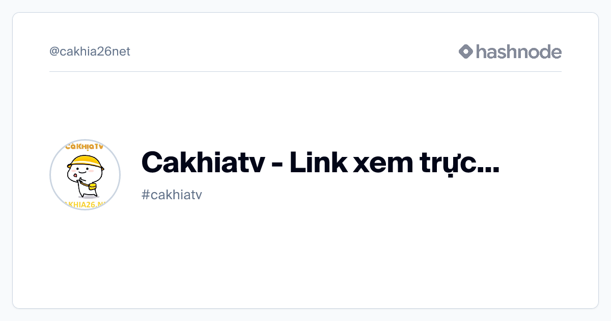 Cakhiatv - Link xem trực tiếp bóng đá cakhia tv hôm nay (@cakhia26net ...
