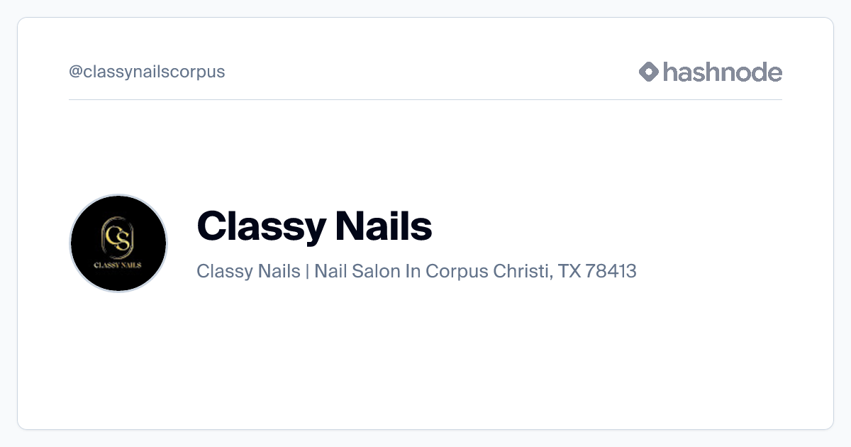 Classy Nails (@classynailscorpus) | Hashnode