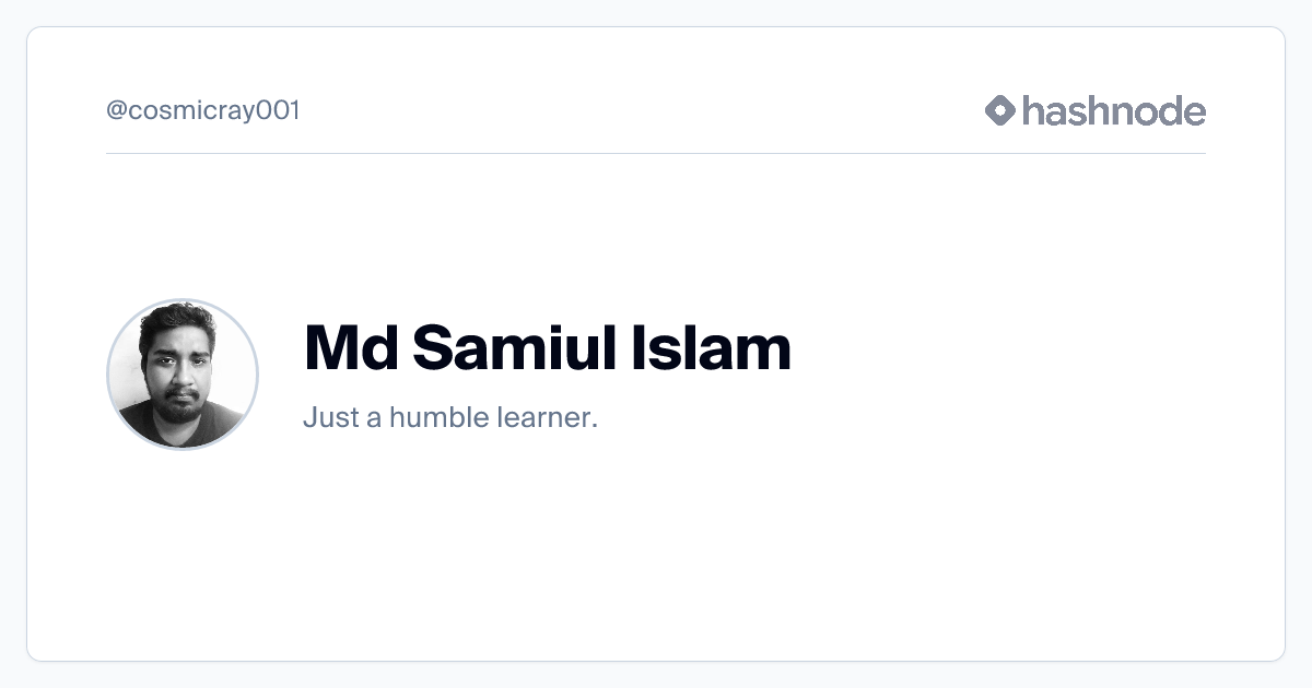 Md Samiul Islam (@cosmicray001) | Hashnode