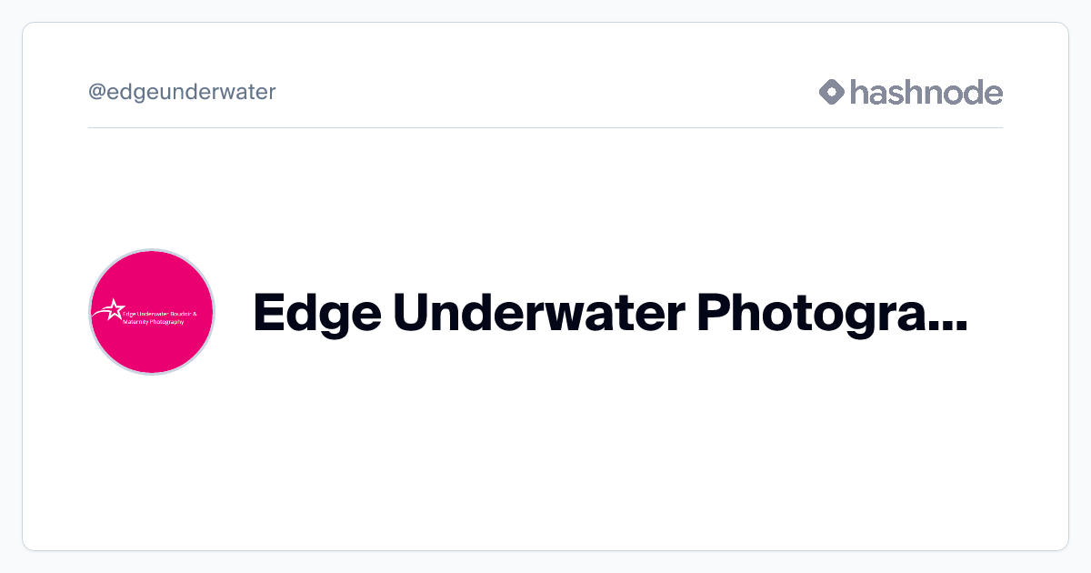 Edge Underwater Photography (@edgeunderwater) | Hashnode