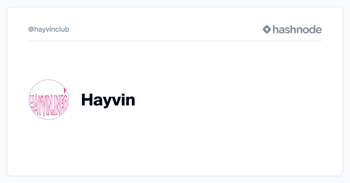 Hayvin (@hayvinclub) | Hashnode