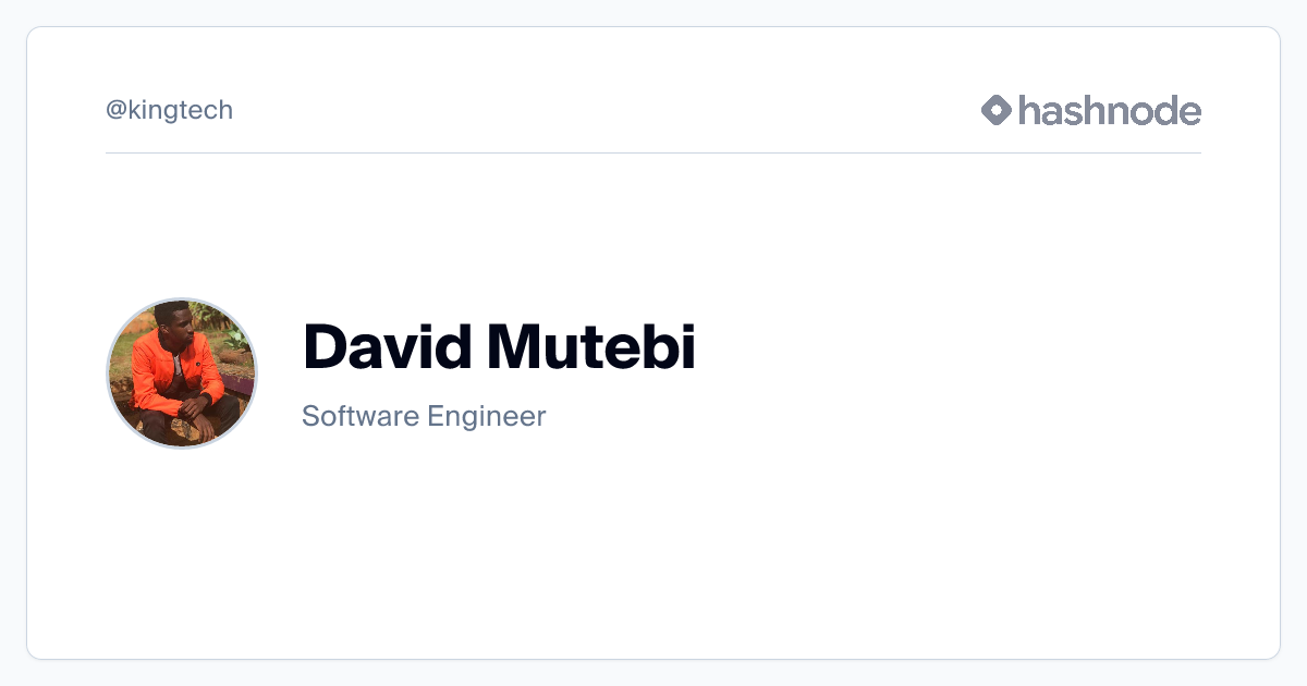 David Mutebi (@kingtech) | Hashnode