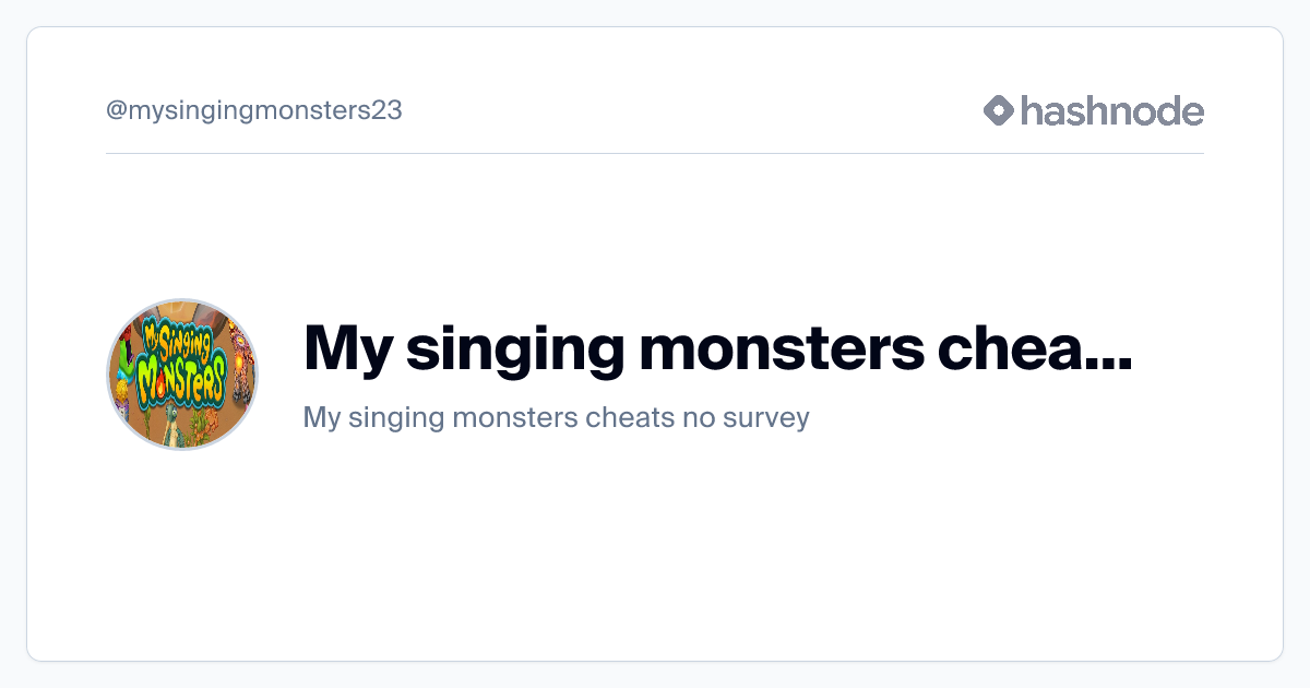 My singing monsters cheats (@mysingingmonsters23) | Hashnode