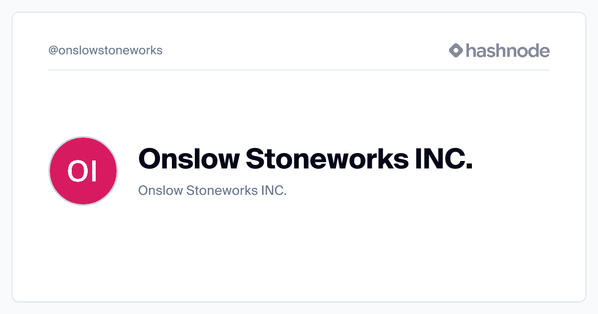 Onslow Stoneworks INC. (@onslowstoneworks) | Hashnode