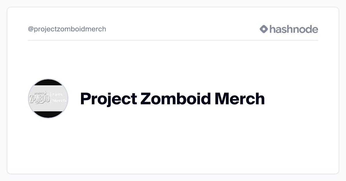 Project Zomboid Merch (@projectzomboidmerch) | Hashnode