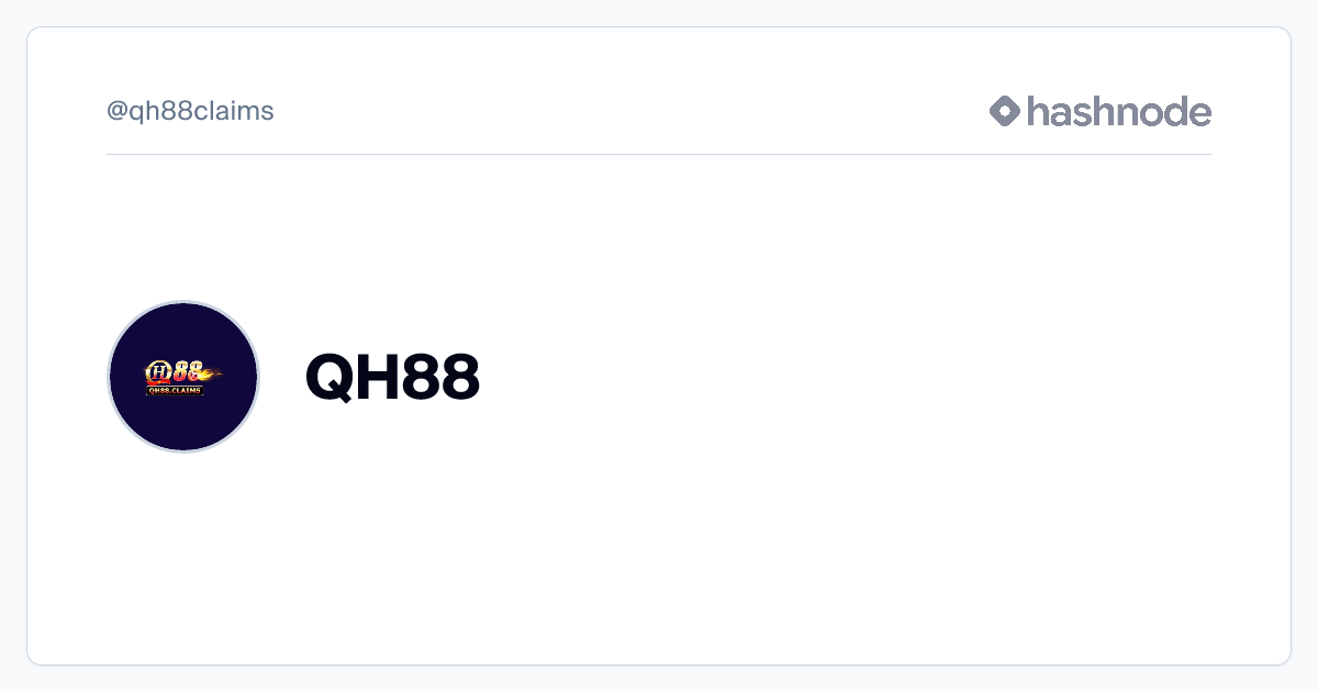 QH88 (@qh88claims) | Hashnode