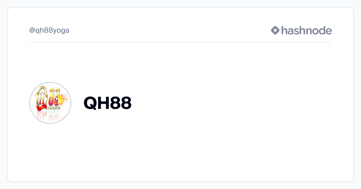QH88 (@qh88yoga) | Hashnode