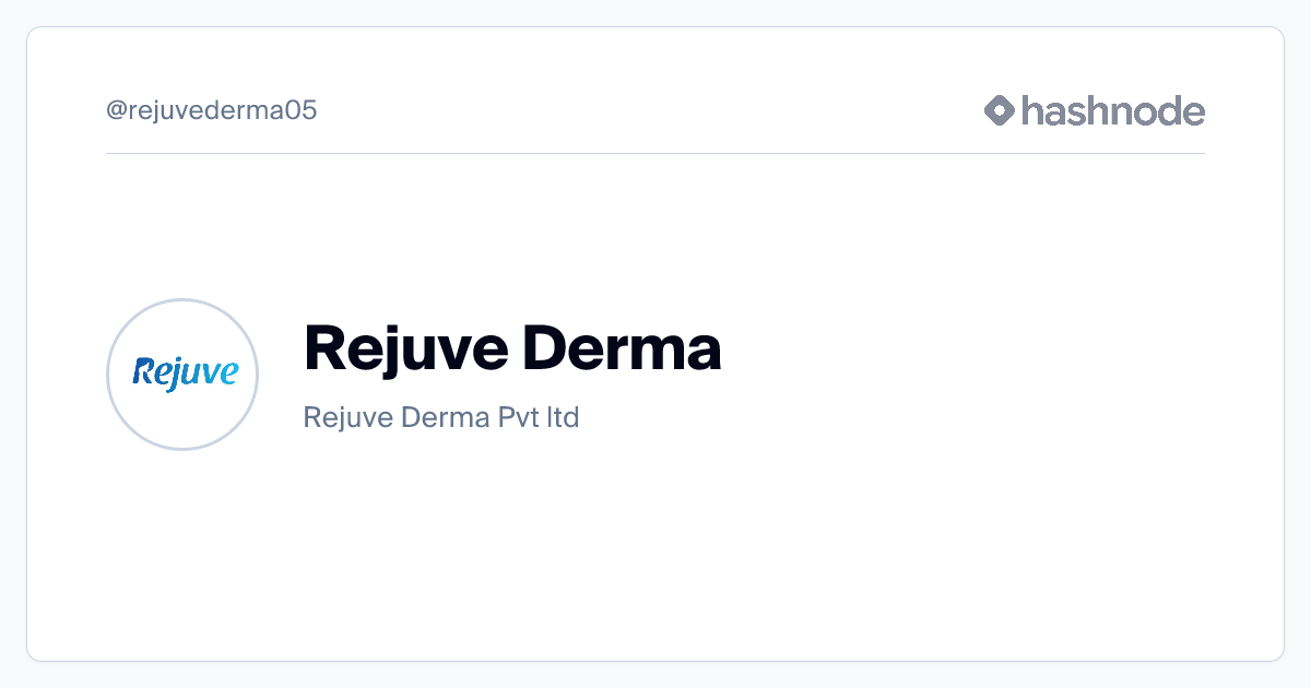 Rejuve Derma (@rejuvederma05) | Hashnode