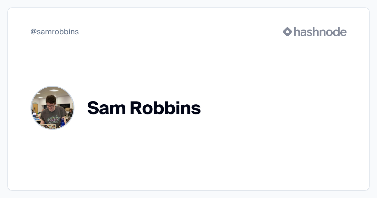 Sam Robbins (@samrobbins) | Hashnode