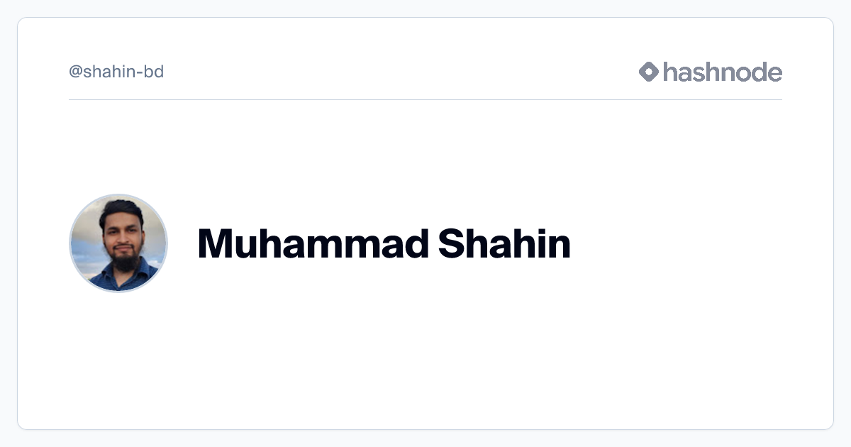 Muhammad Shahin (@shahin-bd) | Hashnode