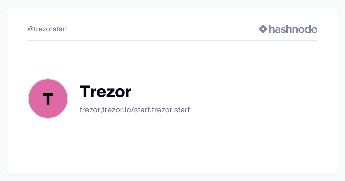 Trezor (@trezorstart) | Hashnode