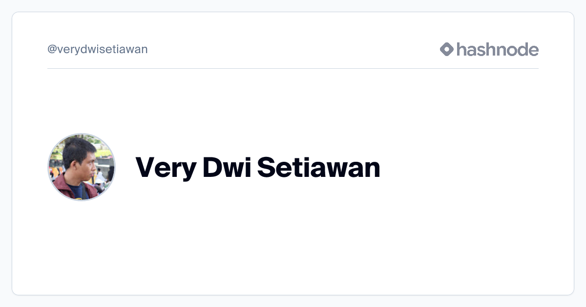 Very Dwi Setiawan (@verydwisetiawan) | Hashnode