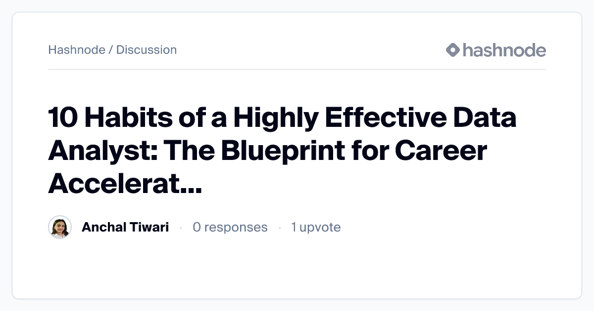 Discussion on "10 Habits of a Highly Effective Data Analyst: The ...