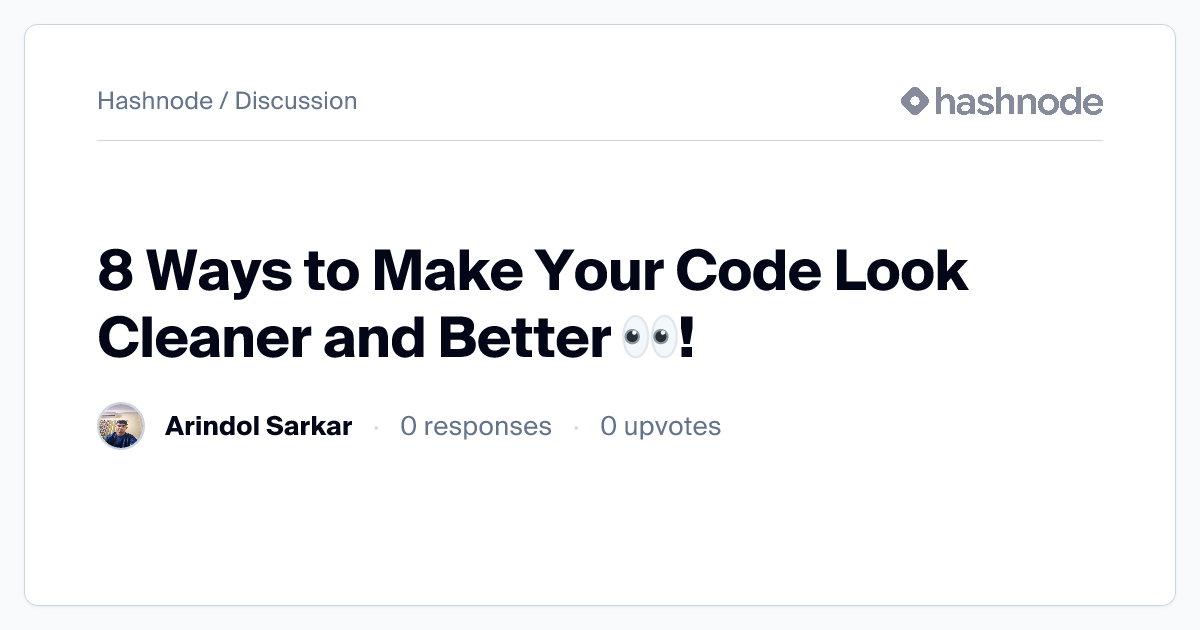 Discussion on "8 Ways to Make Your Code Look Cleaner and Better 👀 ...