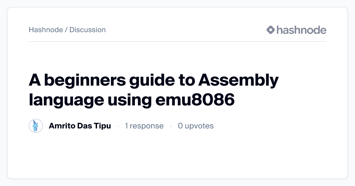 Discussion on "A beginners guide to Assembly language using emu8086 ...