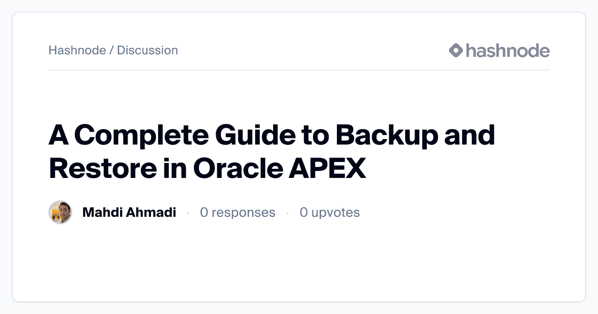 Discussion on "A Complete Guide to Backup and Restore in Oracle APEX ...