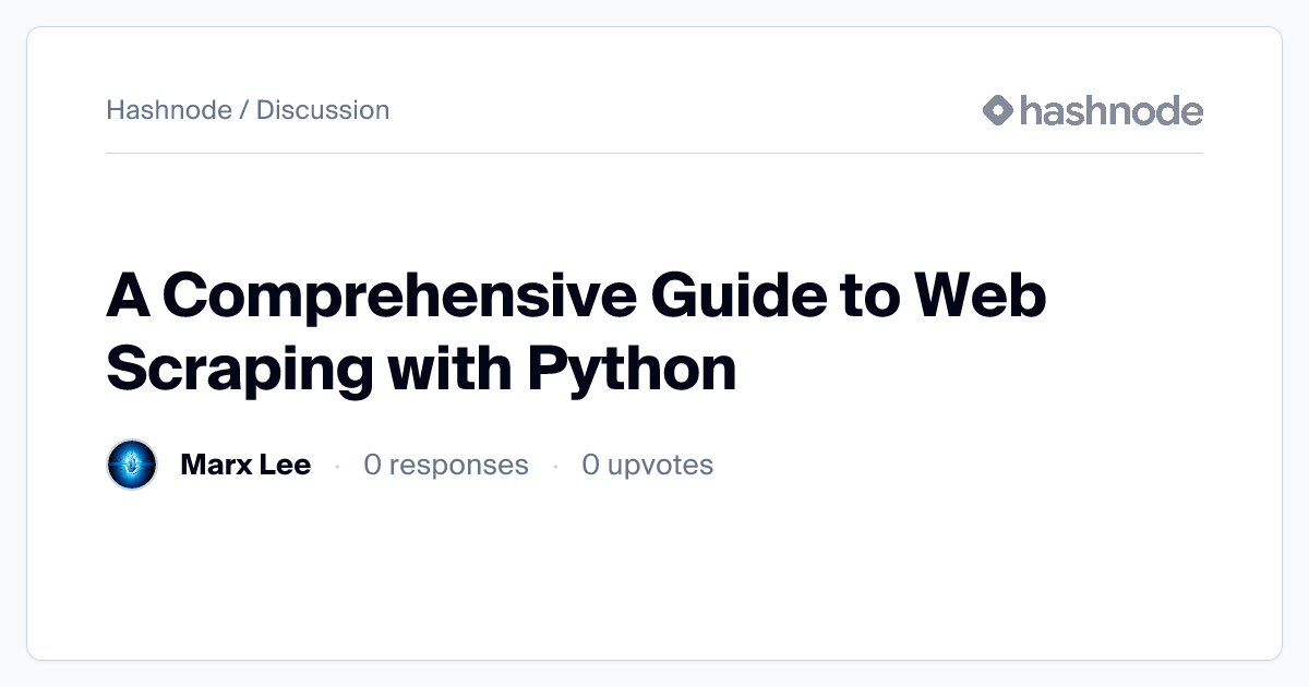 Discussion on "A Comprehensive Guide to Web Scraping with Python ...