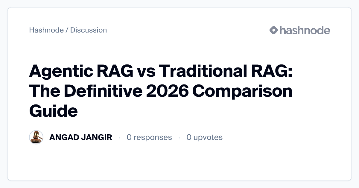 Discussion on "Agentic RAG vs Traditional RAG: The Definitive 2026 ...
