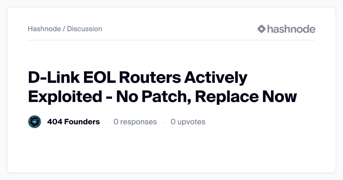 Discussion on "D-Link EOL Routers Actively Exploited - No Patch ...