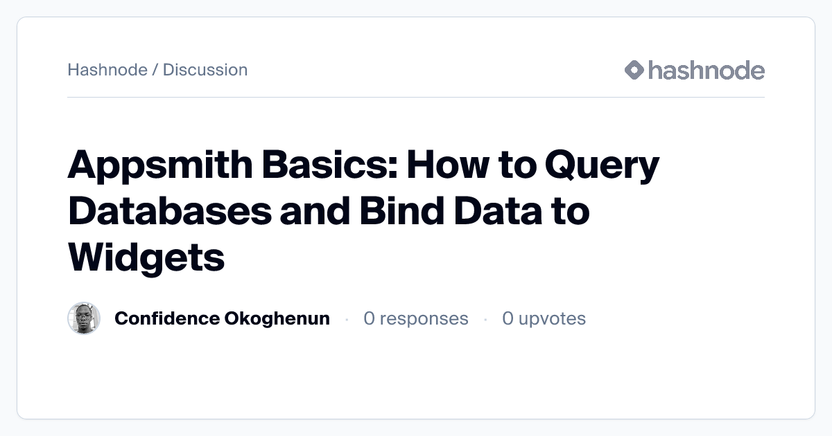 Discussion on "Appsmith Basics: How to Query Databases and Bind Data to ...
