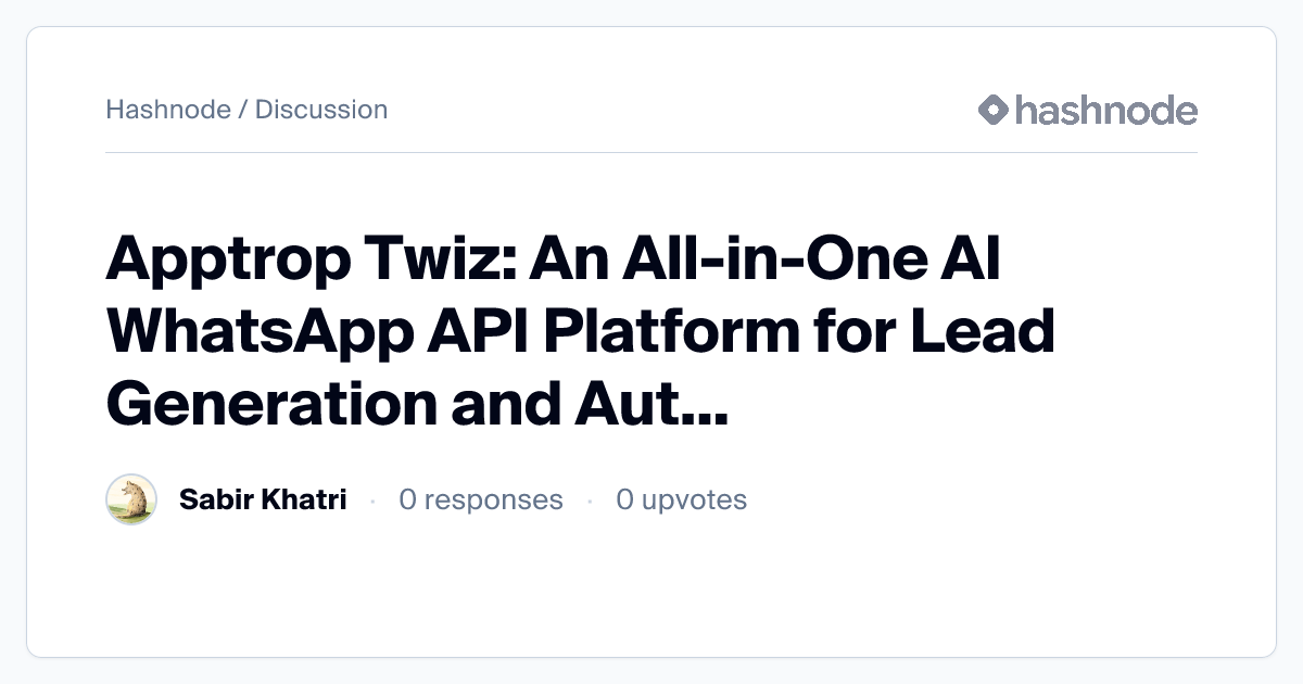 Discussion on "Apptrop Twiz: An All-in-One AI WhatsApp API Platform for ...