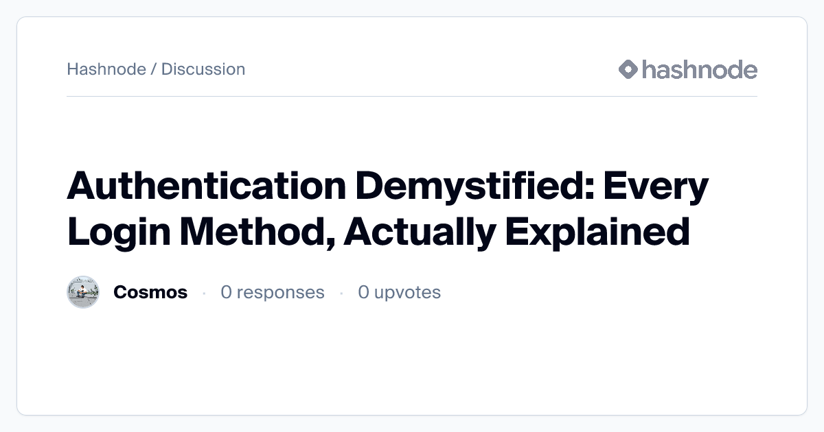 Discussion on "Authentication Demystified: Every Login Method, Actually ...