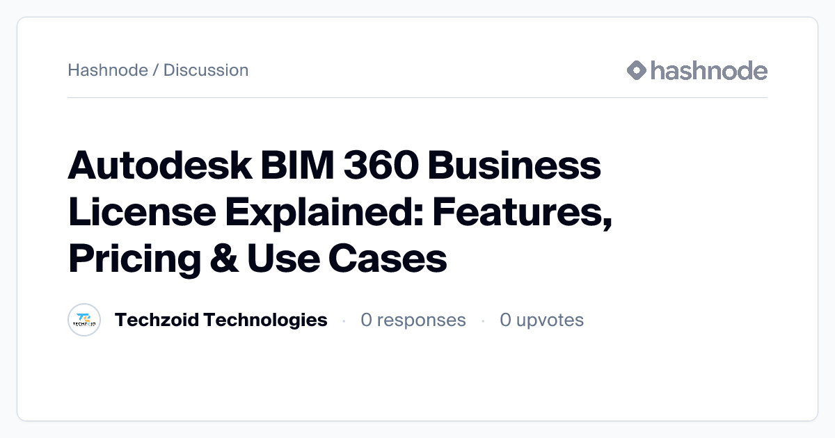 Discussion on "Autodesk BIM 360 Business License Explained: Features ...
