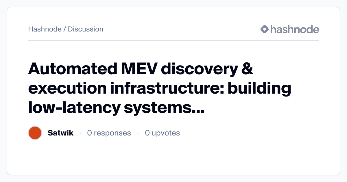 Discussion on "Automated MEV discovery & execution infrastructure ...