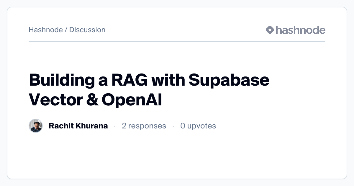 Discussion on "Building a RAG with Supabase Vector & OpenAI" | Hashnode