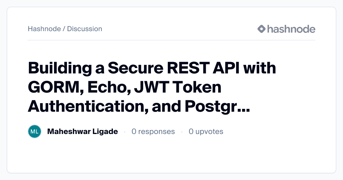 Discussion on "Building a Secure REST API with GORM, Echo, JWT Token ...