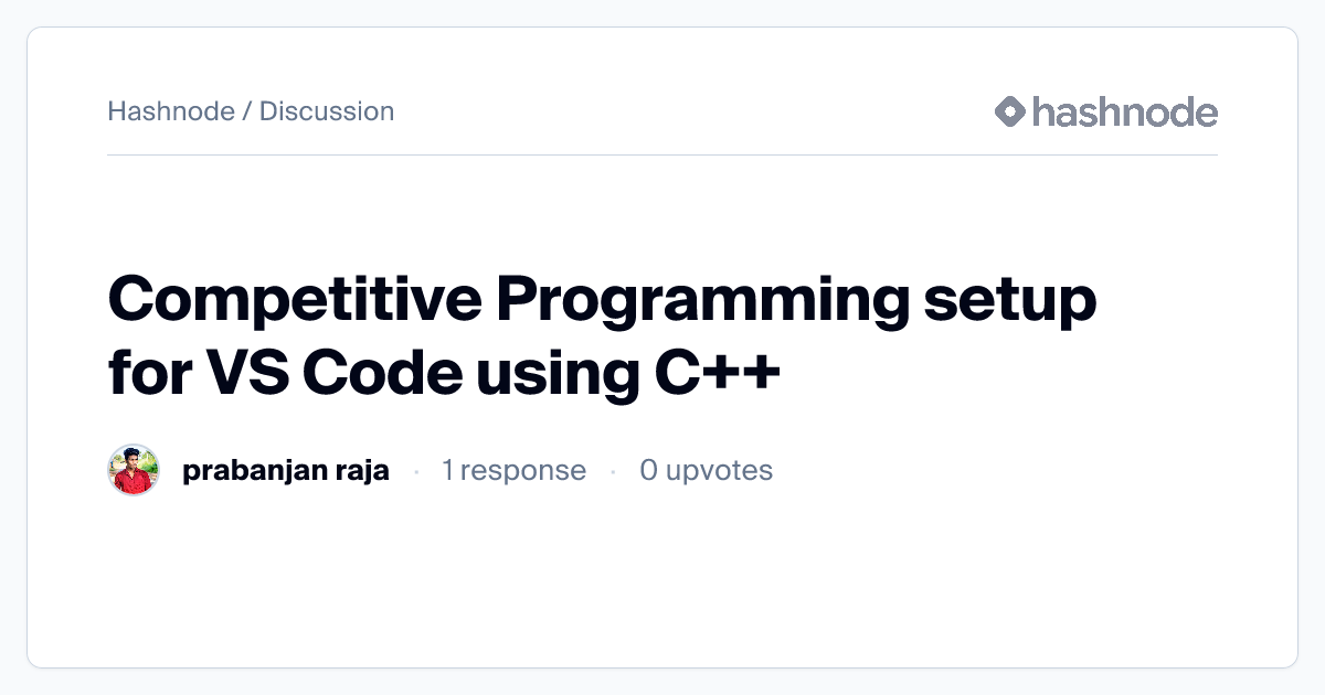 Discussion on "Competitive Programming setup for VS Code using C++ ...