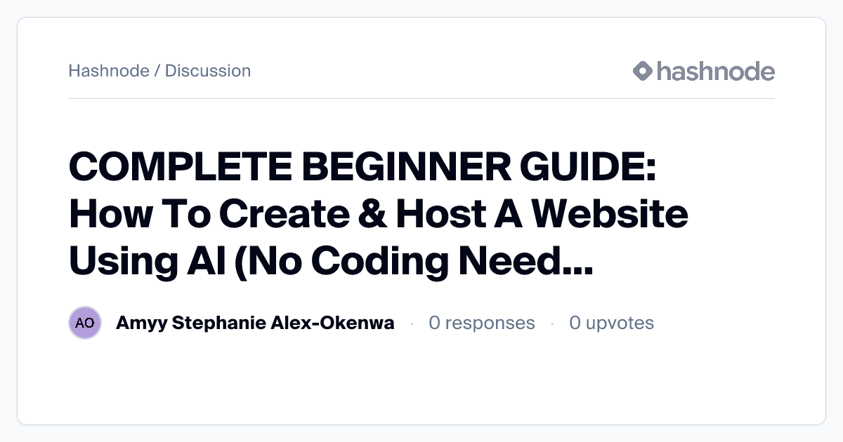 Discussion on "COMPLETE BEGINNER GUIDE: How To Create & Host A Website ...