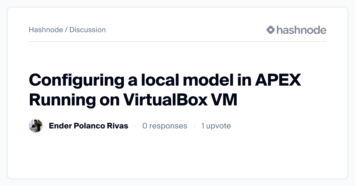 Discussion on "Configuring a local model in APEX Running on VirtualBox ...