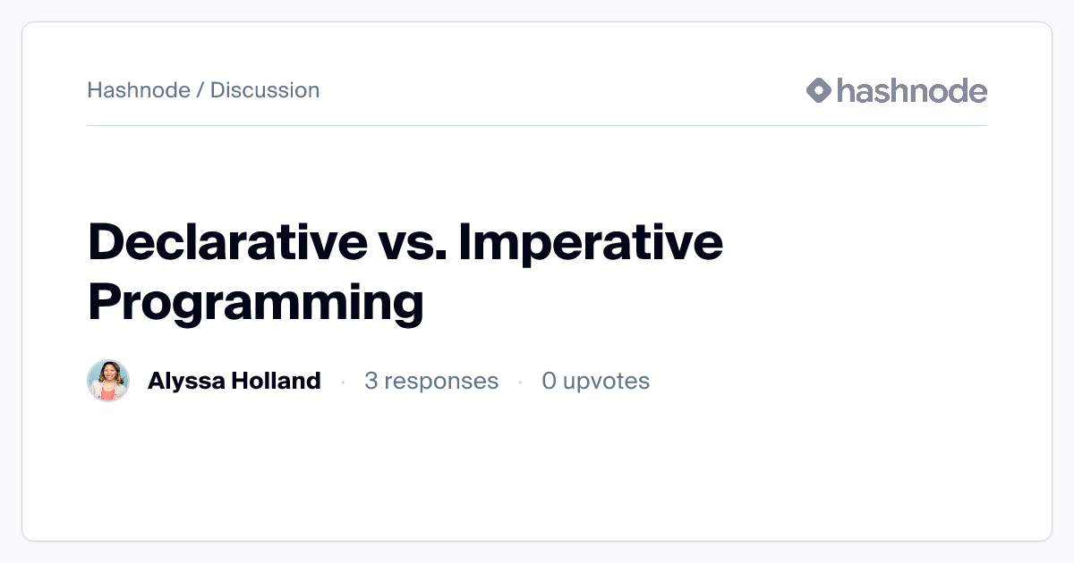 Discussion on "Declarative vs. Imperative Programming" | Hashnode