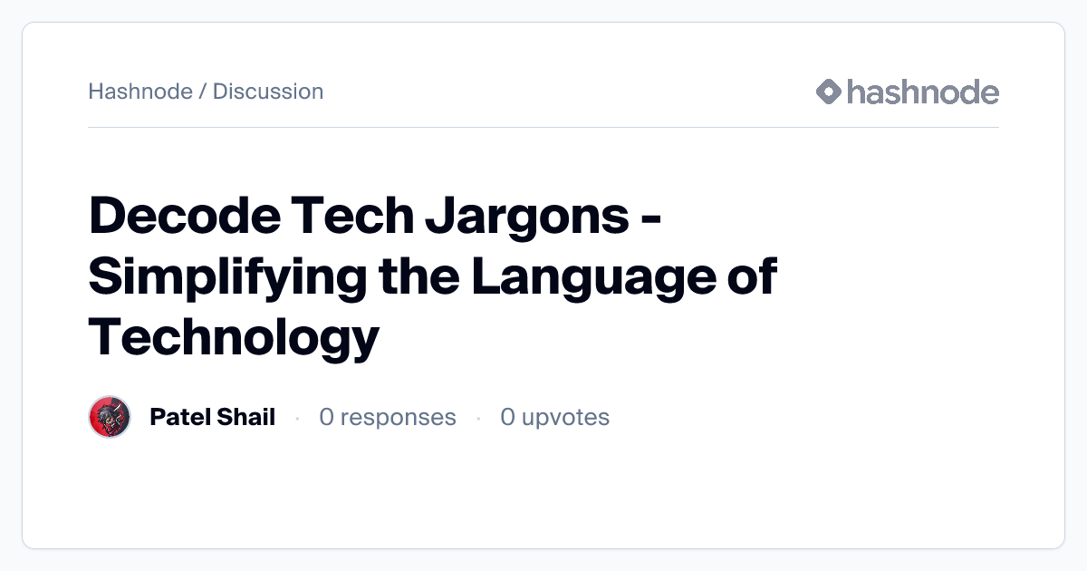 Discussion on "Decode Tech Jargons - Simplifying the Language of ...