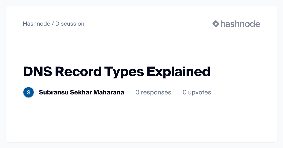 Discussion on "DNS Record Types Explained" | Hashnode