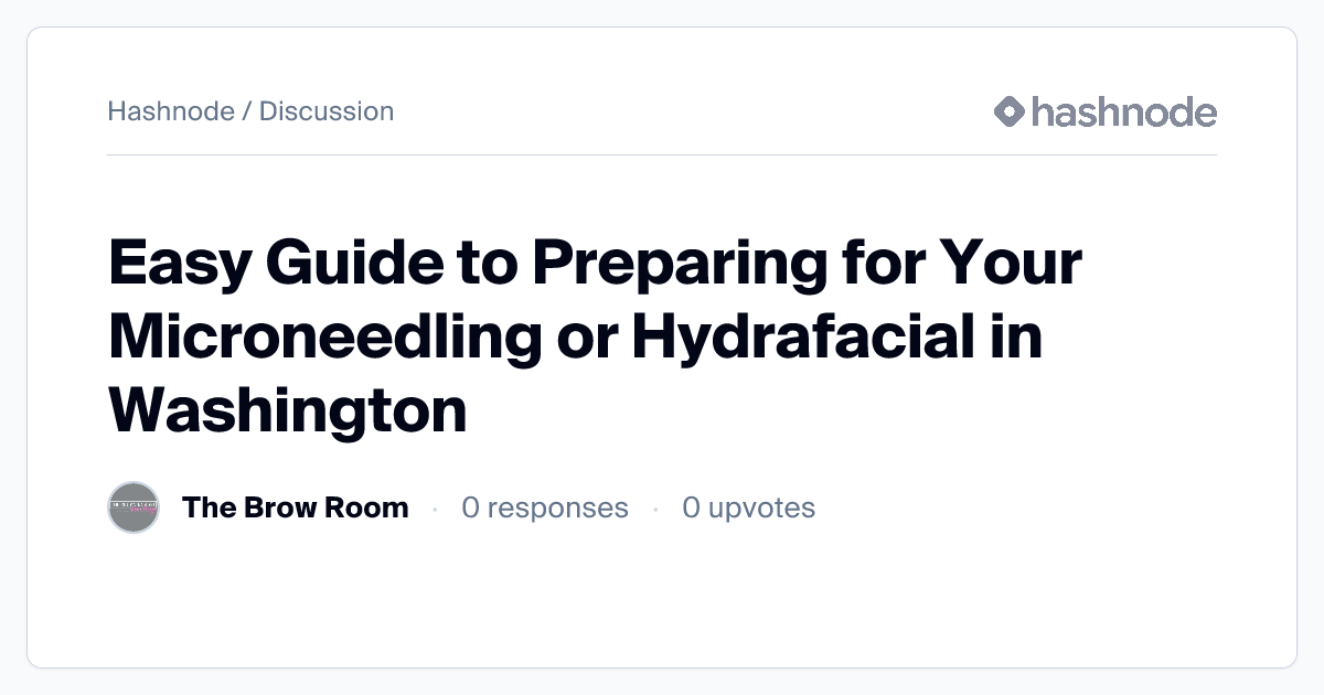 Discussion on "Easy Guide to Preparing for Your Microneedling or ...