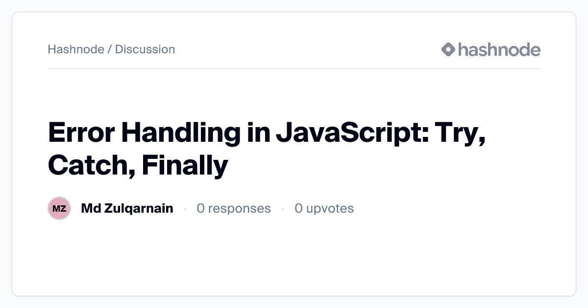 Discussion on "Error Handling in JavaScript: Try, Catch, Finally ...